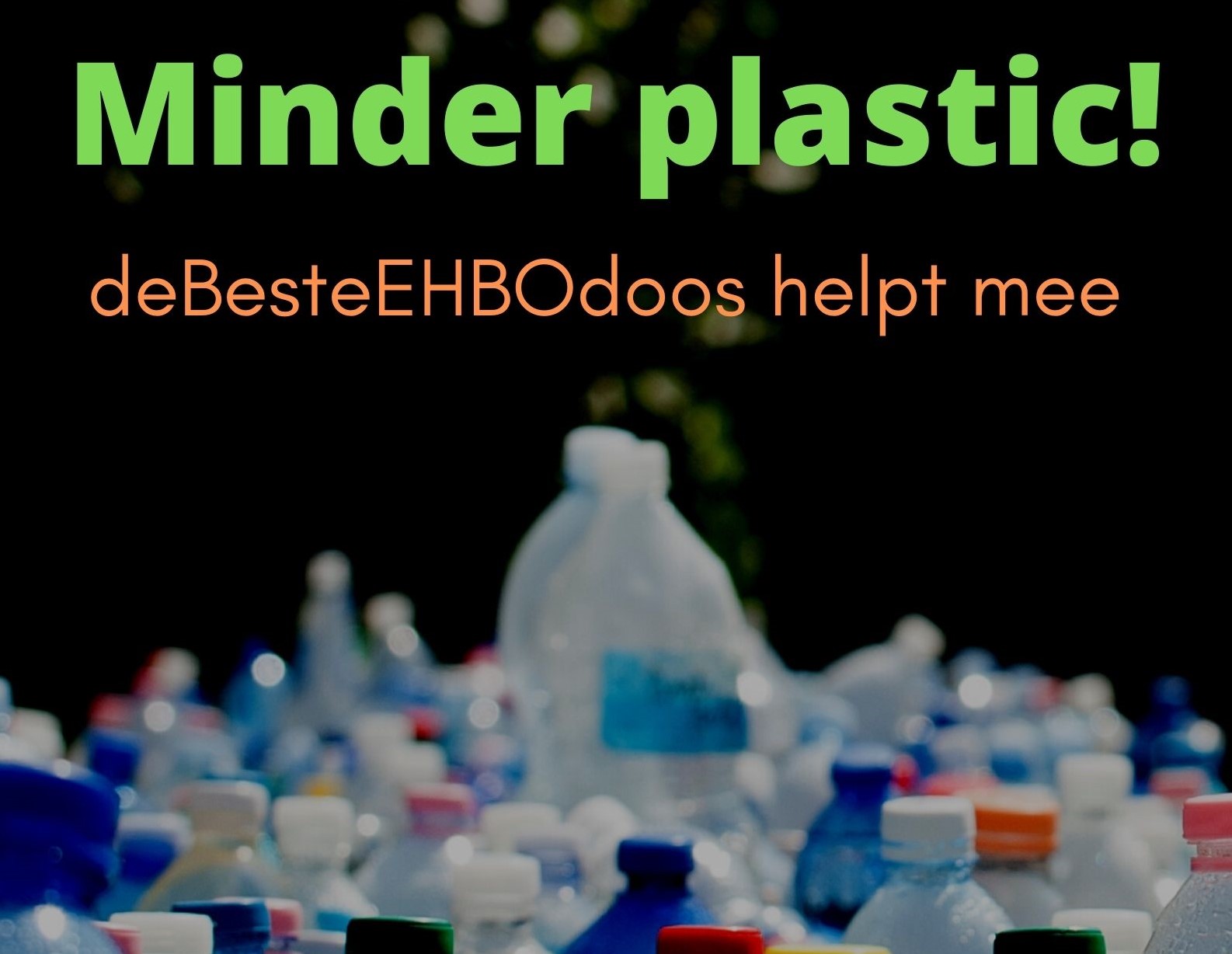 Minder plastic: deBesteEHBOdoos helpt mee! - deBesteEHBOdoos